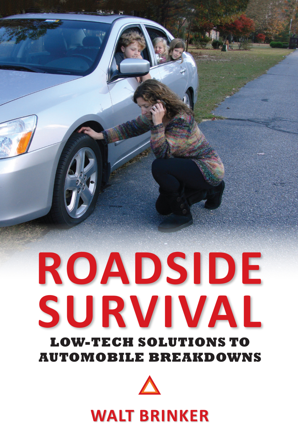Roadside Survival | Low-Tech Solutions to Automobile Breakdowns